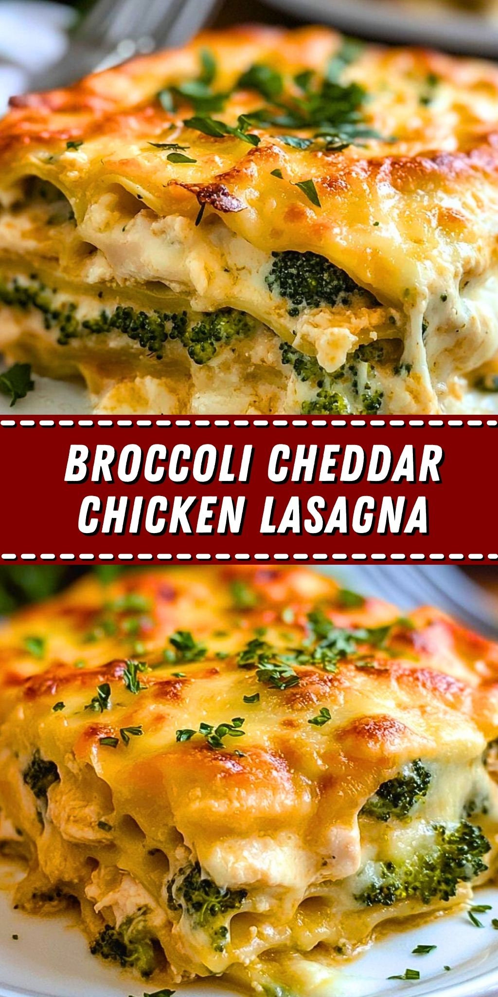 Broccoli Cheddar Chicken Lasagna