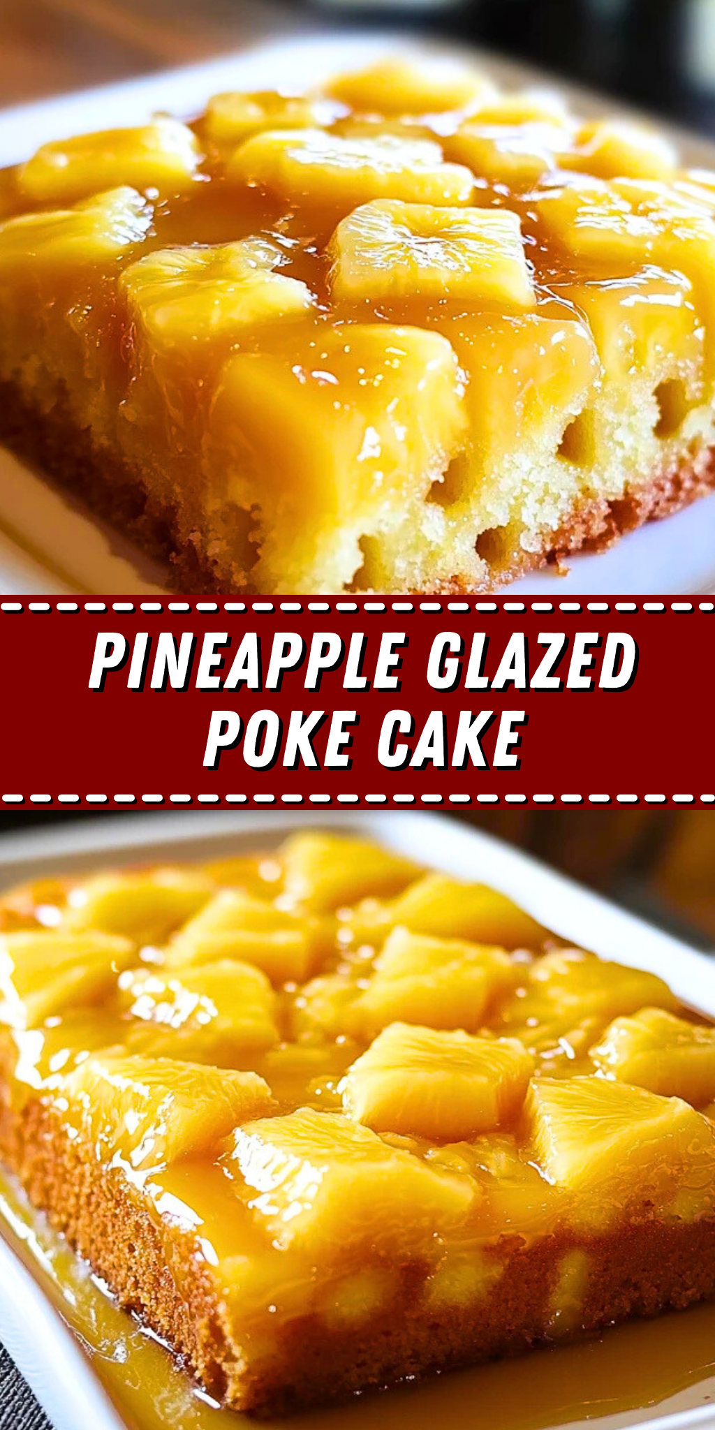Pineapple Glazed Poke Cake