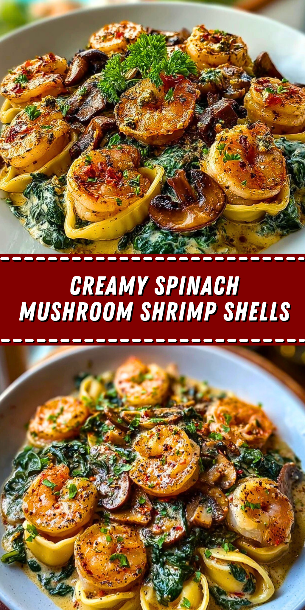 Creamy Spinach Mushroom Shrimp Shells