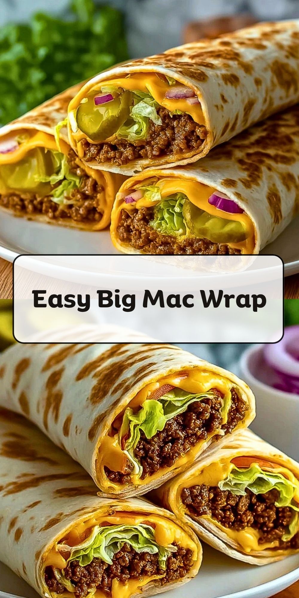 Easy Big Mac Wrap